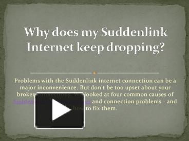 Why does my Suddenlink Internet keep dropping? presentation | free to ...