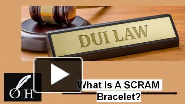 PPT – What Is A SCRAM Bracelet? PowerPoint presentation | free to ...