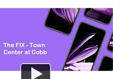 The FIX - Town Center at Cobb | Best iPhone Repair Store presentation ...