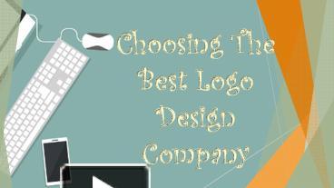 PPT – Choosing The Best Logo Design Company PowerPoint presentation ...