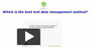 Which is the best test data management method? presentation | free to ...