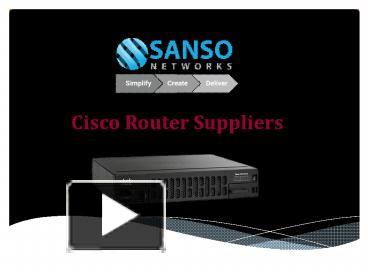 PPT – Cisco Router Suppliers PowerPoint presentation | free to download ...