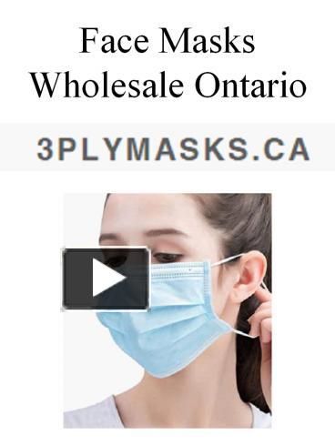 PPT – Face Masks Wholesale Ontario PowerPoint presentation | free to ...