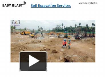 PPT – Soil Excavation Services - Easy Blast PowerPoint presentation ...