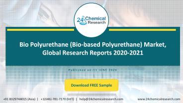 Bio Polyurethane (Bio-based Polyurethane) Market, Global Research ...