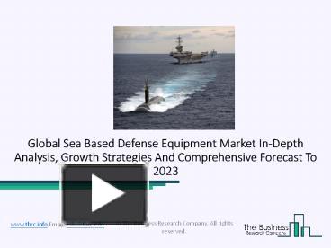 Sea Based Defense Equipment Market Development Strategies presentation ...