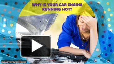 PPT – Why is your Car Engine Running Hot PowerPoint presentation | free ...