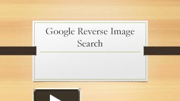 How to Do Google Reverse Image Search presentation | free to download