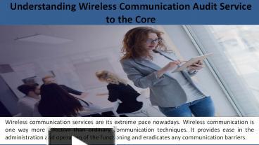 PPT – Understanding Wireless Communication Audit Service to the Core ...