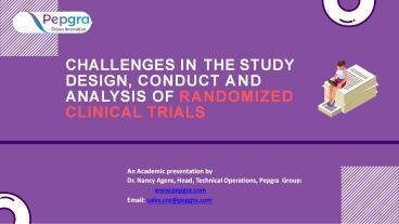 Challenges in the study design, conduct and analysis of randomized ...