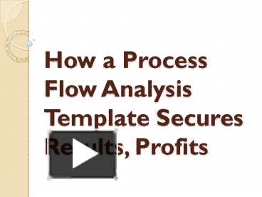 How a Process Flow Analysis Template Secures Results, Profits ...