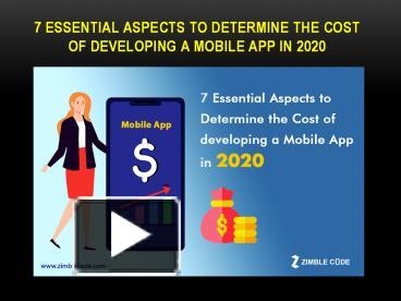Ppt 7 Essential Aspects To Determine The Cost Of Developing A Mobile