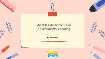 PPT – What Is Edutainment For Environmental Learning PowerPoint ...