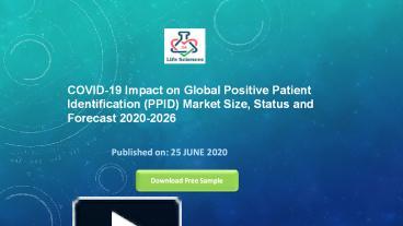 PPT – COVID 19 Impact on Global Positive Patient Identification PPID ...
