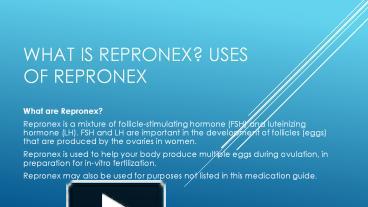 What is Repronex? Uses of Repronex - PPT presentation | free to download