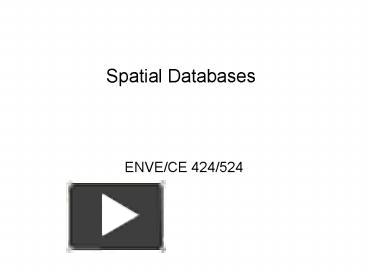 Spatial Databases presentation | free to view