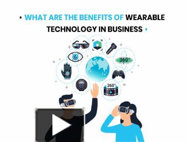 What Are The Benefits Of Wearable Technology In Business? presentation ...