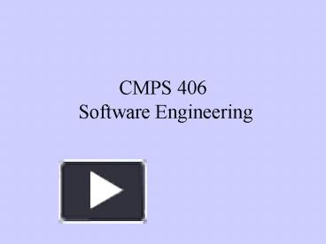PPT – CMPS 406 Software Engineering PowerPoint presentation | free to ...