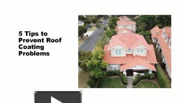 PPT – 5 Tips to Prevent Roof Coating Problems PowerPoint presentation ...