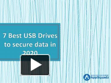 PPT – 7 Best USB Drives to Secure Data in 2020 PowerPoint presentation ...