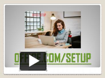 PPT – office.com/setup PowerPoint presentation | free to download - id ...