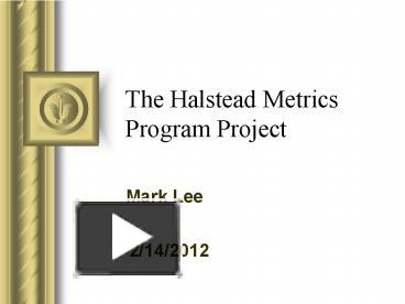 The Halstead Metrics Program Project presentation | free to view