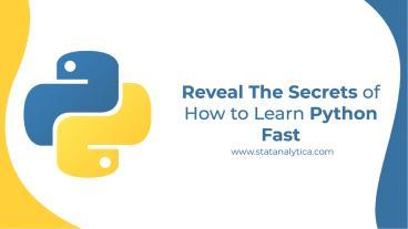 PPT – Reveal The Secrets of How to Learn Python Fast PowerPoint ...