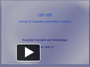 PPT – CIS 105 Survey of Computer Information Systems PowerPoint ...