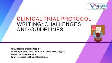 Clinical trial protocol writing: Challenges and Guidelines presentation ...