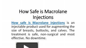 PPT – How Safe is Macrolane Injections PowerPoint presentation | free ...