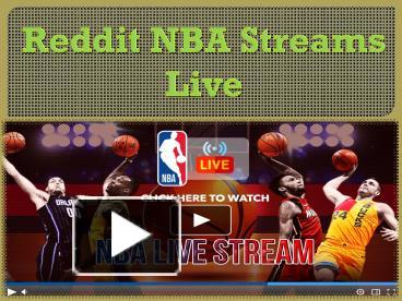 PPT – Reddit NBA Streams Live PowerPoint presentation | free to ...