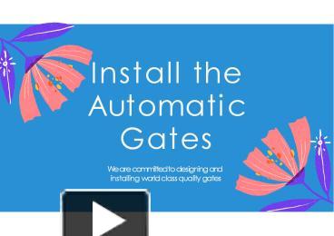 PPT – Install the Automatic Gates PowerPoint presentation | free to ...