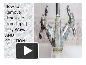 How to Remove Limescale from Taps presentation | free to download