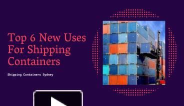 PPT – Top 6 New Uses for Shipping Containers PowerPoint presentation ...