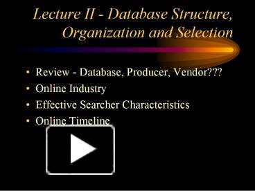 PPT – Lecture II Database Structure, Organization and Selection ...