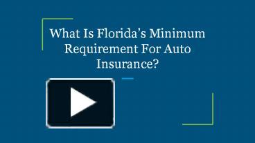 PPT – What Is Florida’s Minimum Requirement For Auto Insurance ...