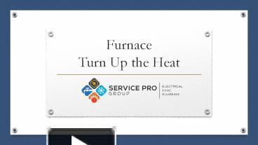 Furnace - Turn Up the Heat presentation | free to download