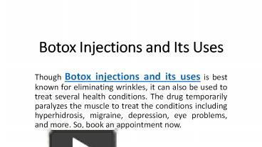 PPT – Botox Injections and Its Uses PowerPoint presentation | free to ...