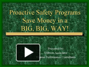 PPT – Proactive Safety Programs Save Money in a BIG, BIG, WAY ...