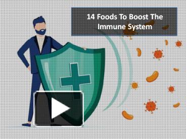 14 Foods To Boost The Immune system presentation | free to download