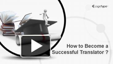 PPT – How to Become a Successful Translator? PowerPoint presentation ...