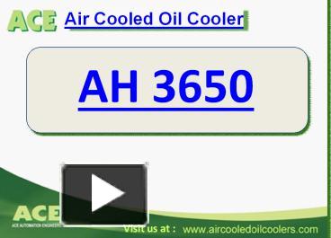 ACE Air Cooled Oil Coolers, AH 3650 presentation | free to download