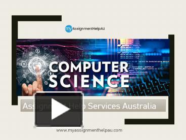 PPT – Computer Science Assignment Help Services Australia PowerPoint ...