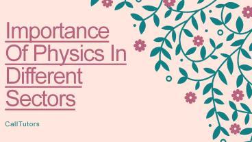 Importance of Physics In Different Sectors presentation | free to download