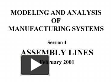 PPT – MODELING AND ANALYSIS OF MANUFACTURING SYSTEMS PowerPoint ...