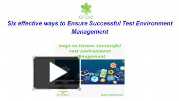 Six effective ways to Ensure Successful Test Environment Management ...
