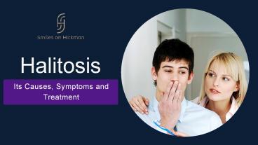 Halitosis its causes, symptoms and treatment presentation | free to ...