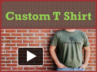 PPT – Custom T Shirt PowerPoint presentation | free to download - id ...