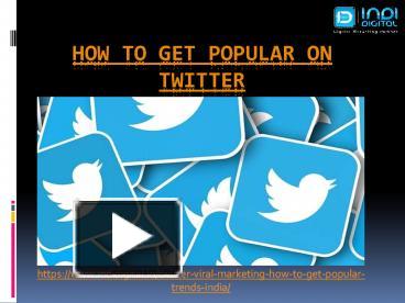 PPT – Best ways to become popular on twitter PowerPoint presentation ...