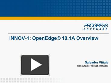 INNOV1: OpenEdge 10.1A Overview presentation | free to view